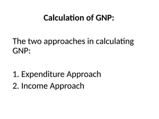 GROSS-NATIONAL-PRODUCT-GNP.pptx##GDP@ppt | PPTX
