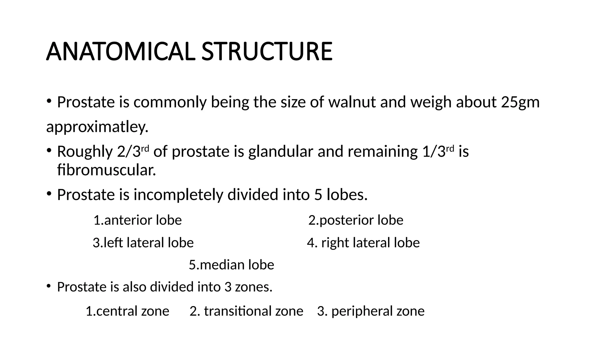 GROSS ANATOMY OF PROSTATE GLAND WITH CLINICALS (1).pptx