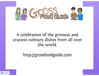 Gross Food Guide global tour | PPT