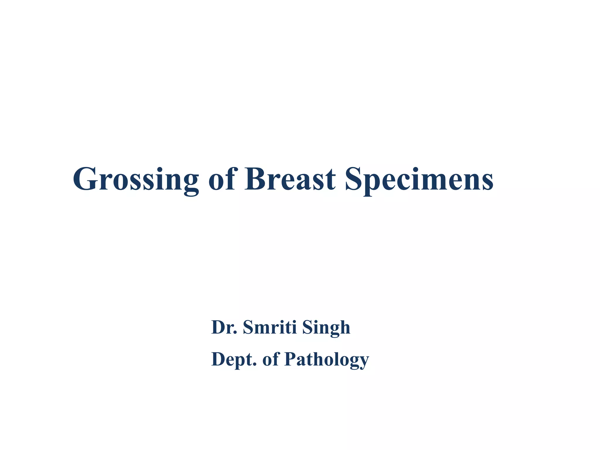 Grossing of breast | PPTX
