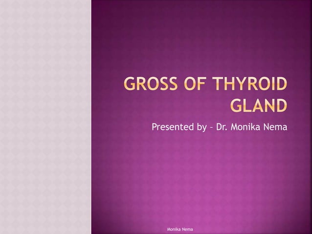 Gross of thyroid gland | PPTX | Thyroid Disorders | Endocrine and ...
