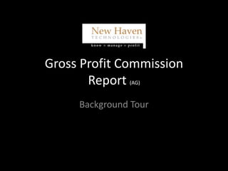 Gross profit commission report (ag) | PPTX