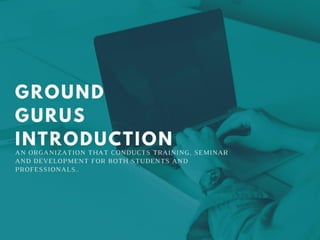Ground Gurus Introduction | PDF
