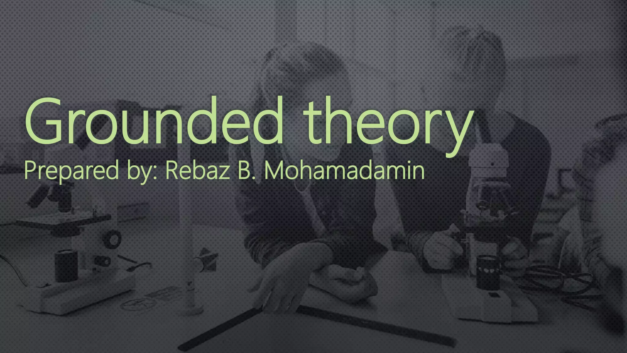 Grounded theory | PPT