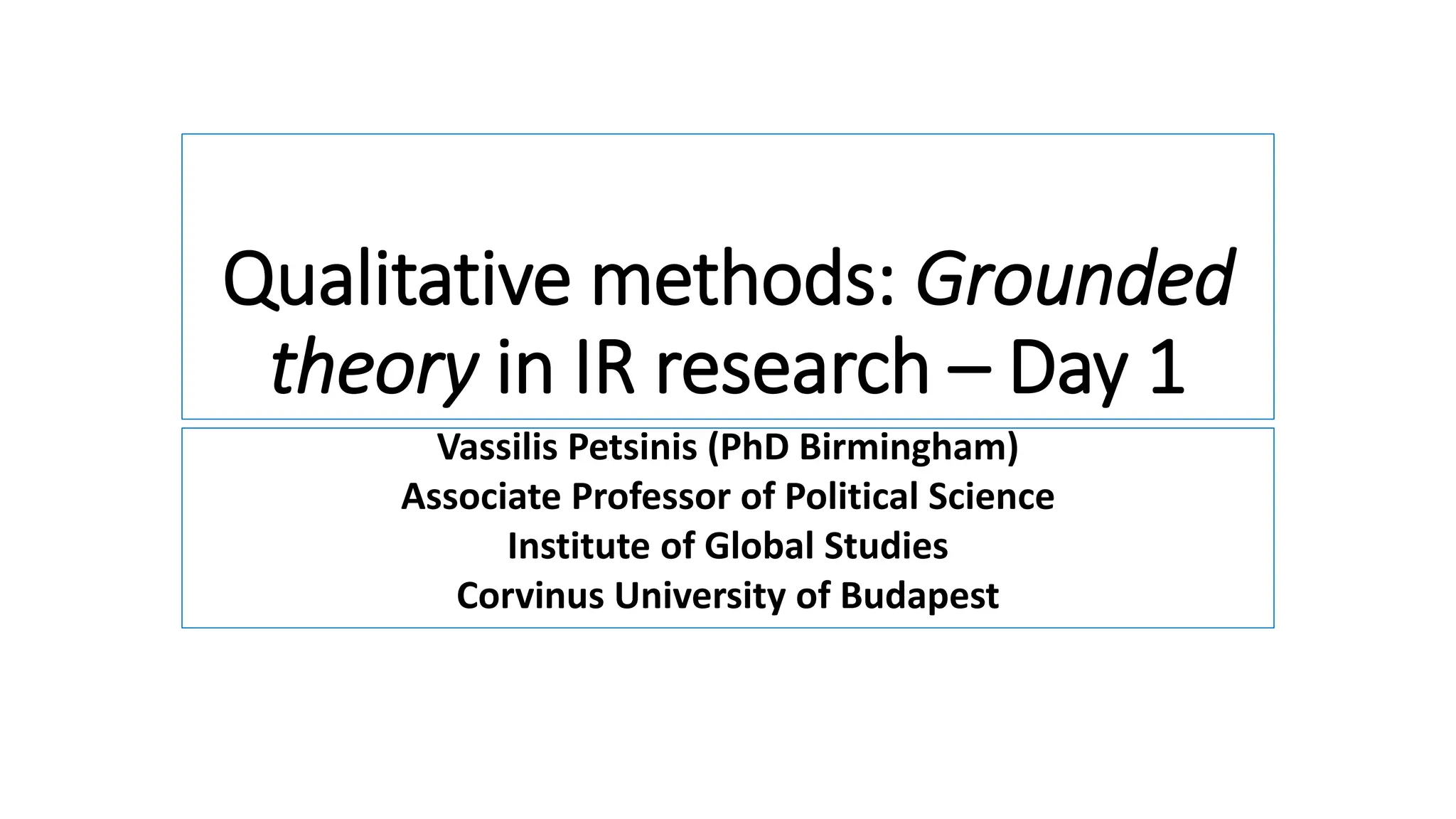 Qualitative methods:Grounded Theory in IR | PPTX