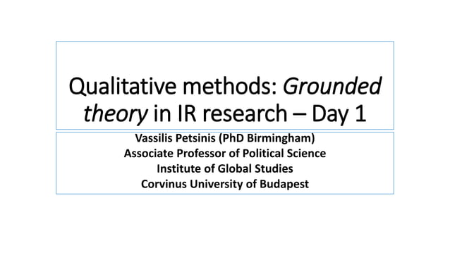 Qualitative methods:Grounded Theory in IR | PPTX
