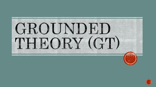 A Qualitative research Grounded theory (GT).pptx
