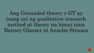 A Qualitative research Grounded theory (GT).pptx