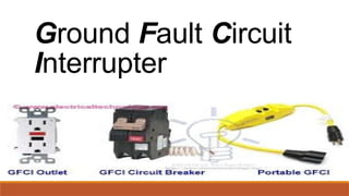 Ground Fault Circuit Interrupter GFCI.pptx