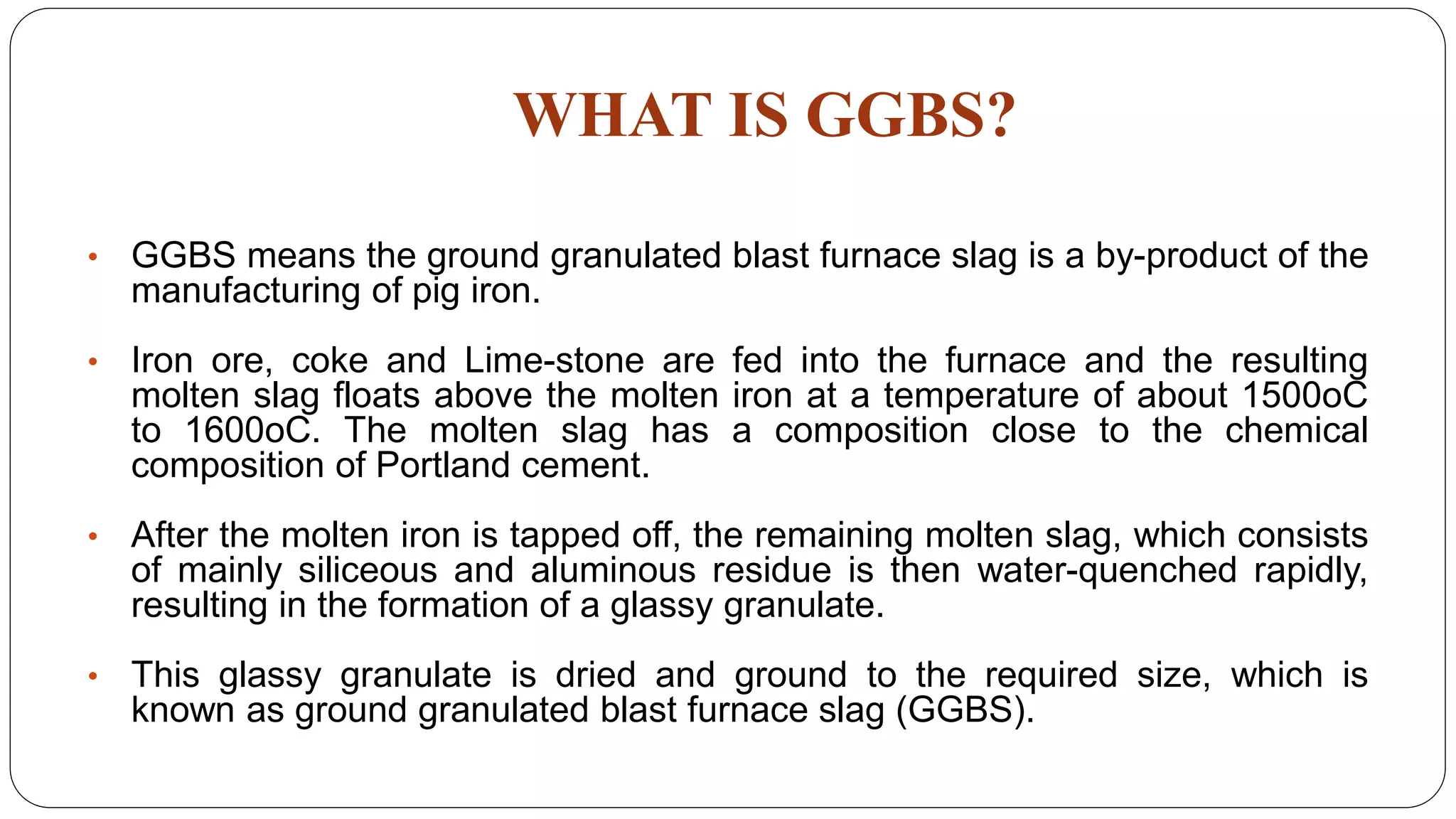Ground granulated blast furnace slag ggbs | PPTX