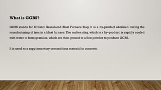 Ground Granulated Blast Furnace Slag Concrete.pptx