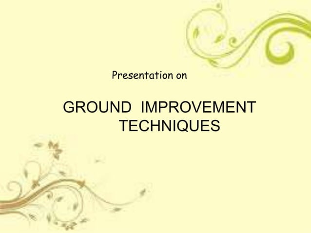 Ground improvement techniques | PPTX