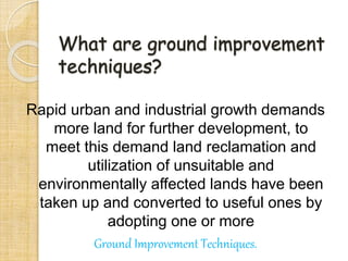 Ground improvement techniques | PPTX