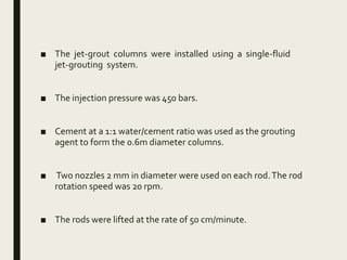 Ground improvement using jet grouting column | PPTX