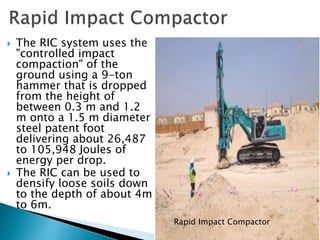Ground improvement using rapid impact compaction | PPTX
