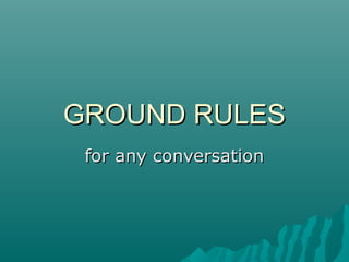 Ground rules | PPT