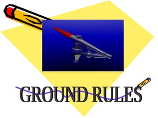 Ground rules | PPT
