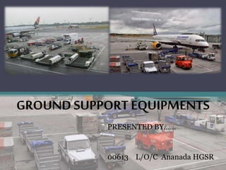 Ground support equipments | PPTX