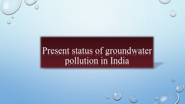 Ground water pollution in India | PPTX