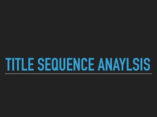 Title Sequence Analysis | PPT
