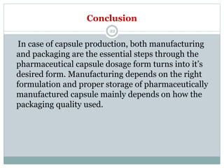 presentation in capsule manufacturing & packaging of capsule | PPTX