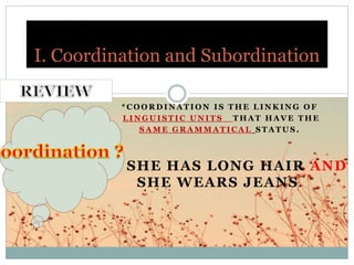 The Complex sentence - Coordination and Subordination | PPTX