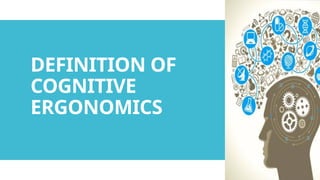 Cognitive ergonomics with its application and example.pptx