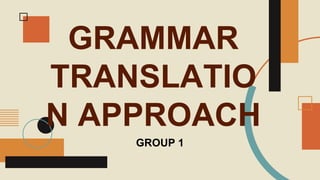 Grammar Translation Approach | PPT