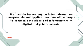 Multimedia-Technology- evolution of multimedia.pptx