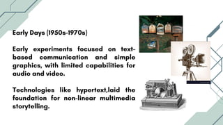 Multimedia-Technology- evolution of multimedia.pptx