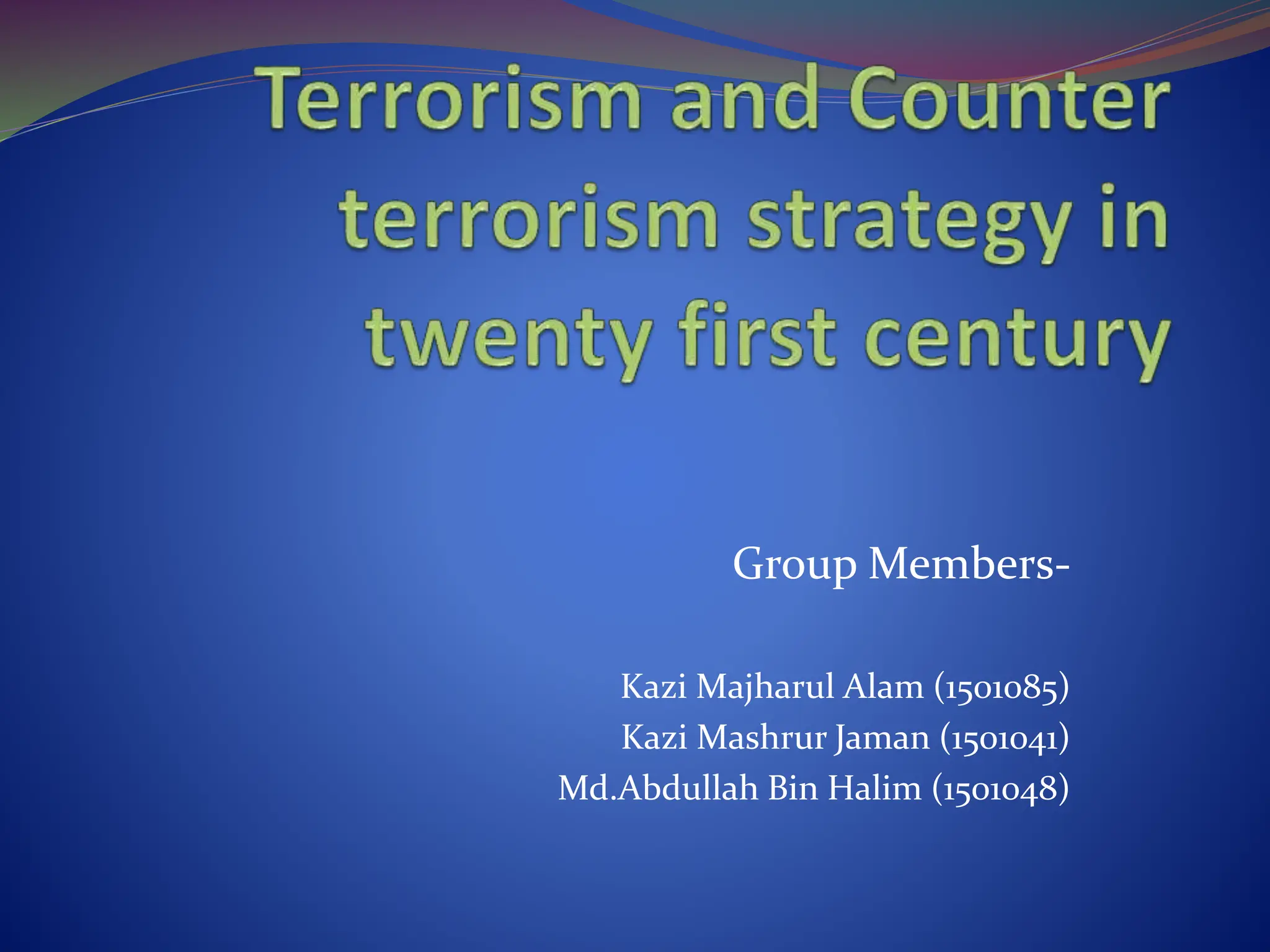 Terrorism and counter terrorism strategy | PPTX
