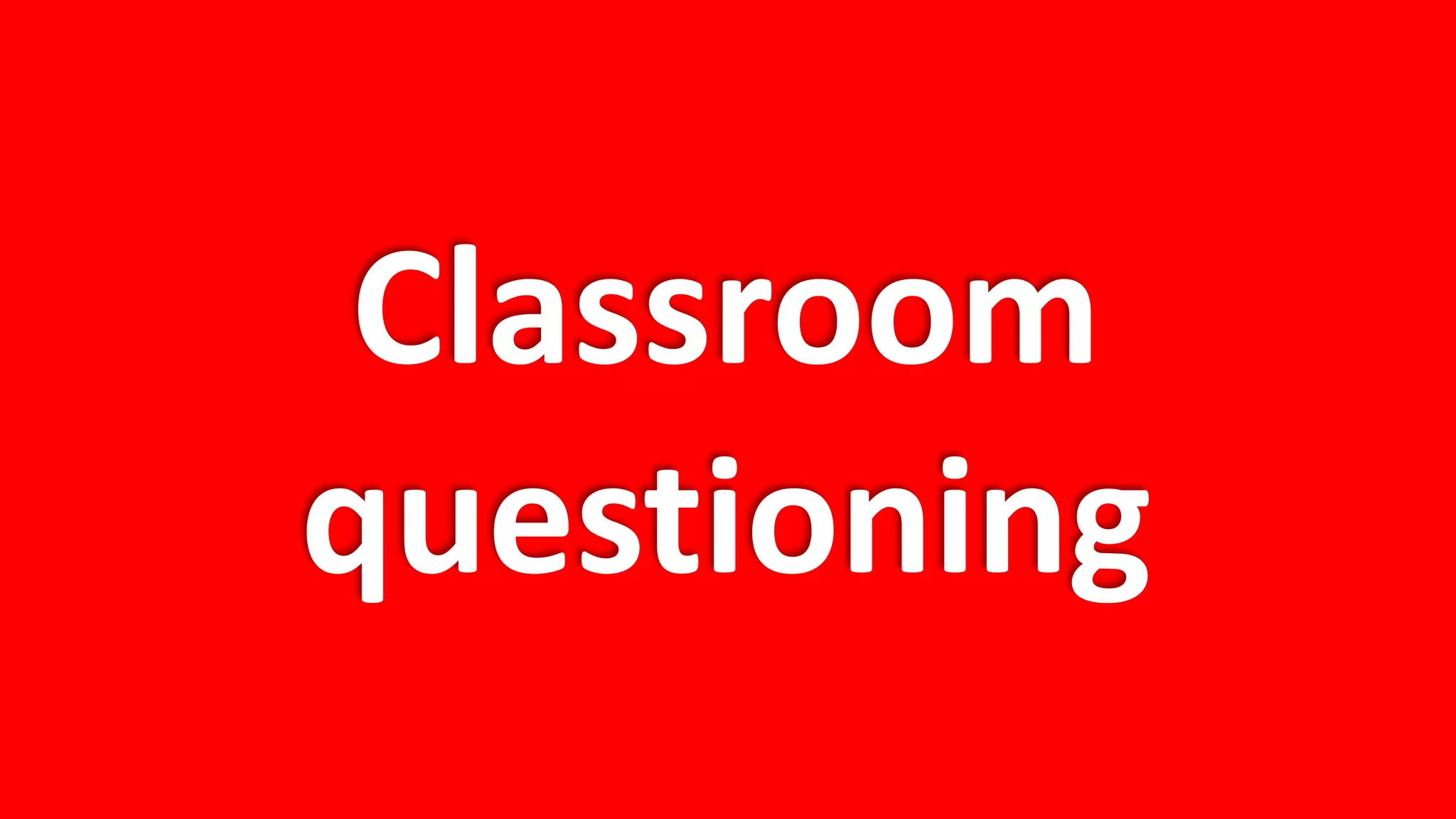 classroom questioning | PPTX