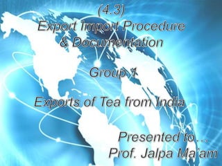 Export of Tea from India | PPTX