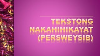 GROUP-2-TEKSTONG-PERSWEYSIB.pptx