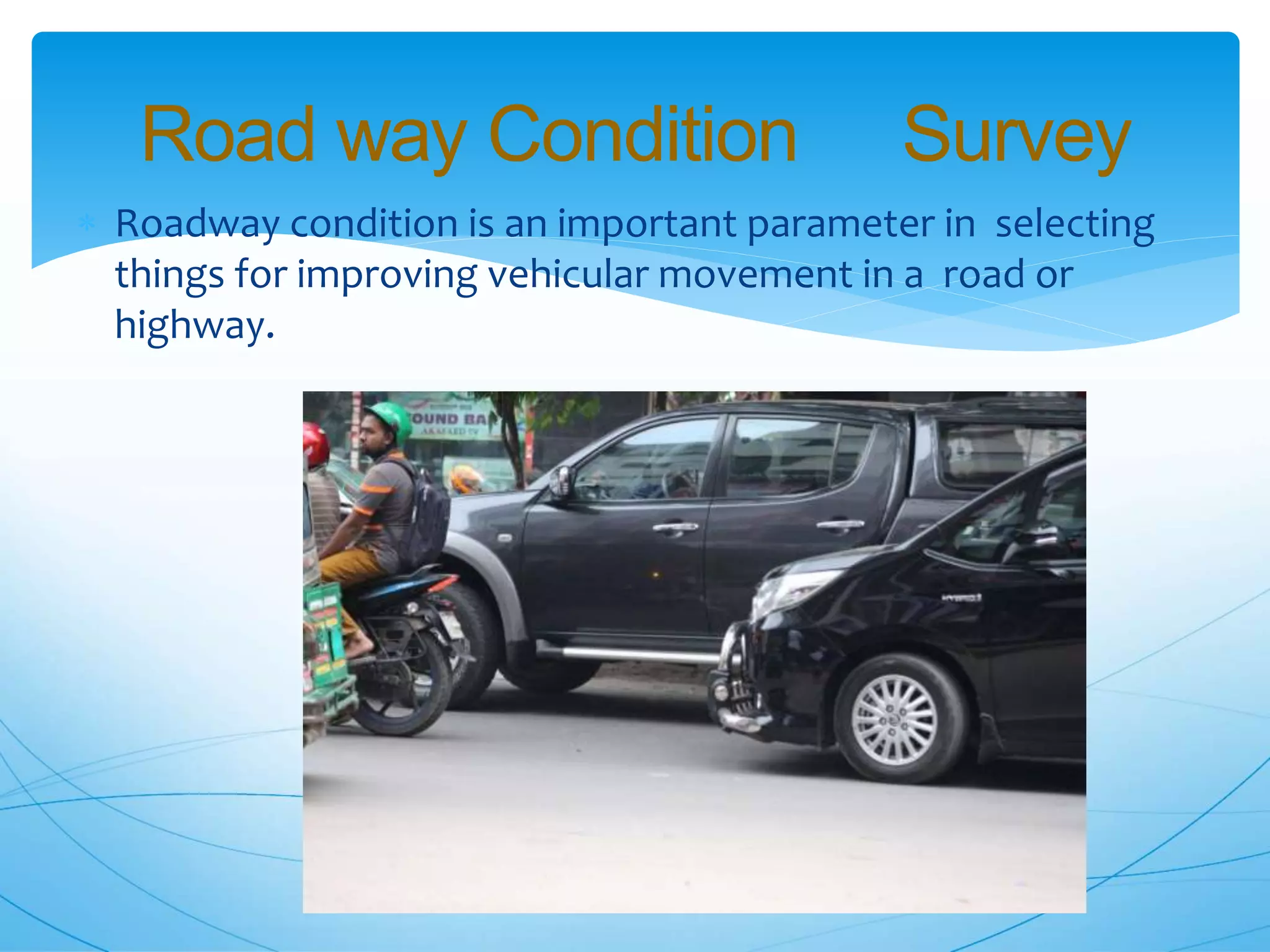 Presentation on Roadway Condition Survey | PPTX