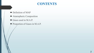 GASES USED IN MODIFIED ATMOSPHERIC PACKAGING(M.A.P.).pptx