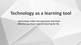 Technology for Teaching and Lerning 1...... | PPTX | Technology & Computing