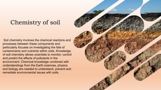 Chemistry of Soil. Layer composition factors etc | PPT