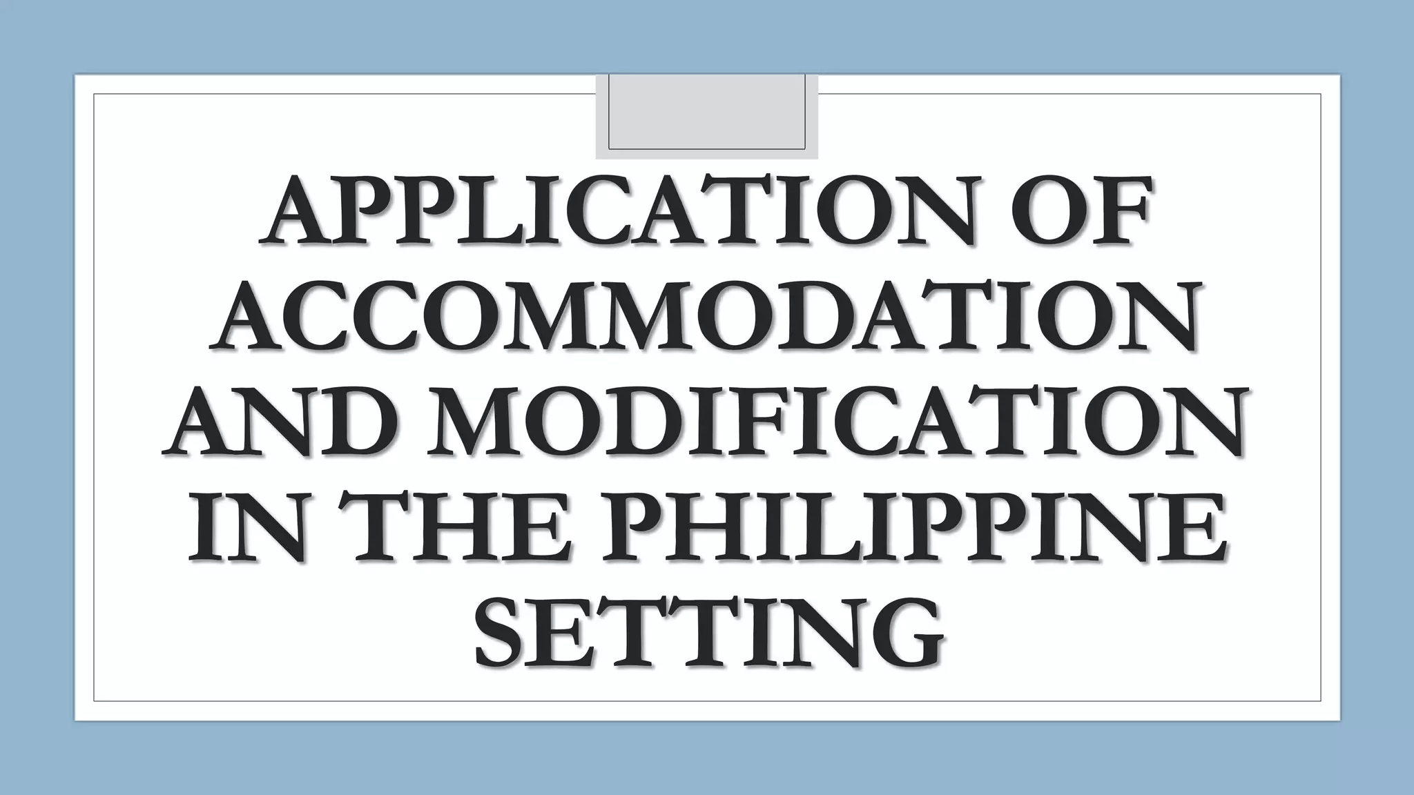 ACCOMMODATION AND MODIFICATION IN THE K-12 CURRICULUM | PPTX