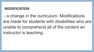 ACCOMMODATION AND MODIFICATION IN THE K-12 CURRICULUM | PPTX