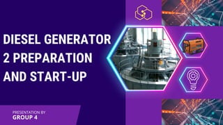 Group-4-Diesel-Generator Start up and operation | PPT