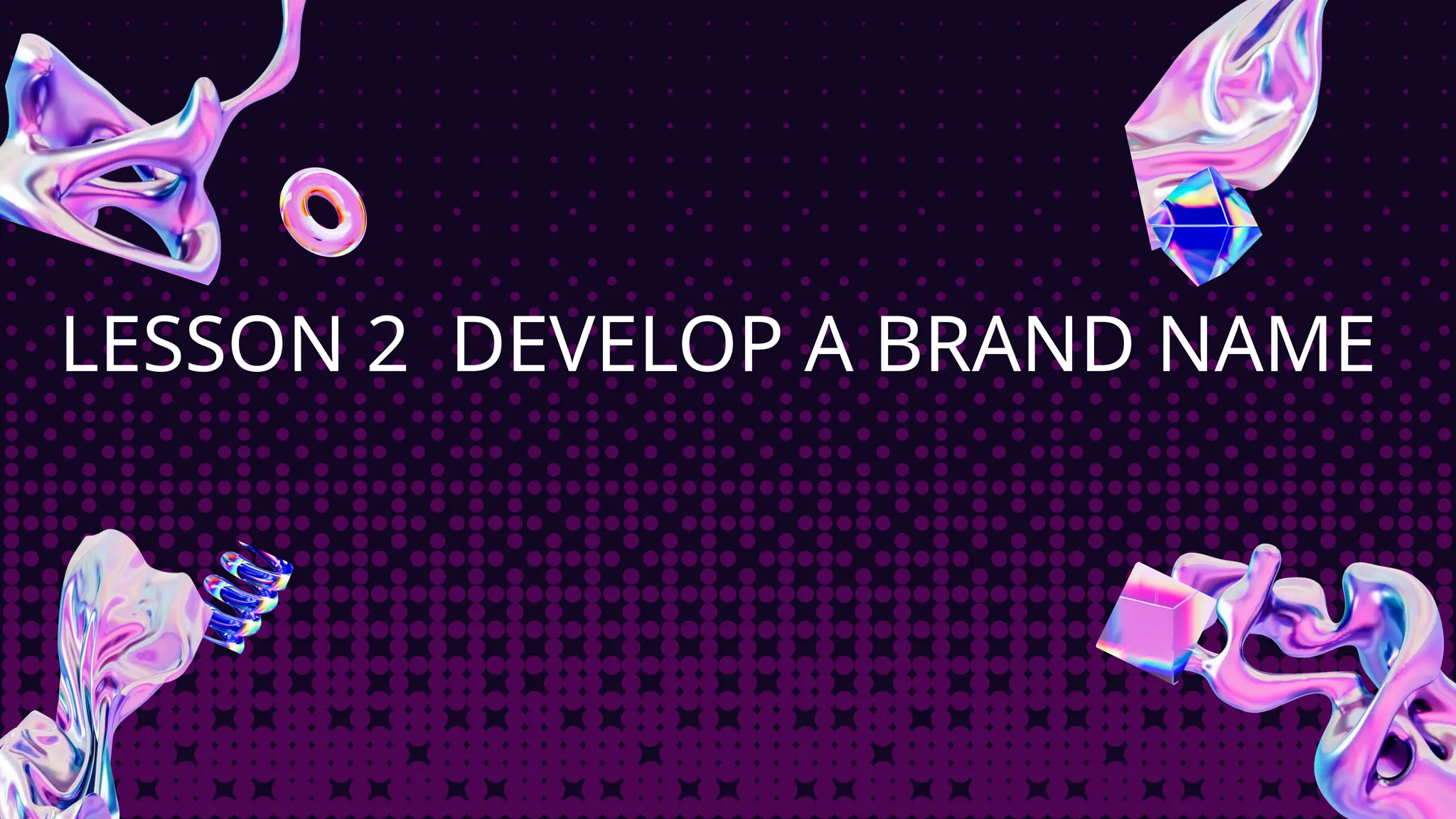 GROUP-4-LESSON-2-DEVELOP-A-BRAND-NAME.pptx