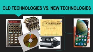 Group-4-Old-technologies-New-technologies-and-Millenials.pptx