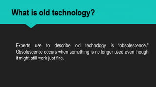 Group-4-Old-technologies-New-technologies-and-Millenials.pptx