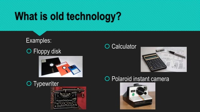 Group-4-Old-technologies-New-technologies-and-Millenials.pptx | Social ...