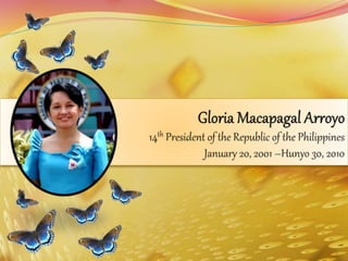 Gloria Macapagal Arroyo - Project | PPTX