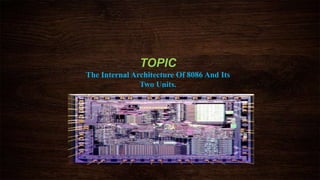 INTERNAL STRUCTURE OF 8086 MICROPROCESSOR | PPT