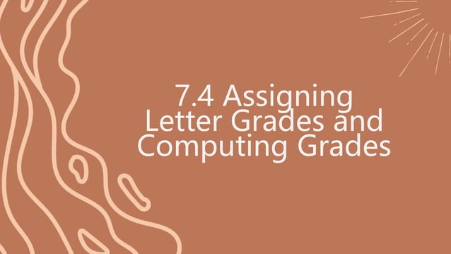 Chapter 7 - Grading and Reporting | PPTX