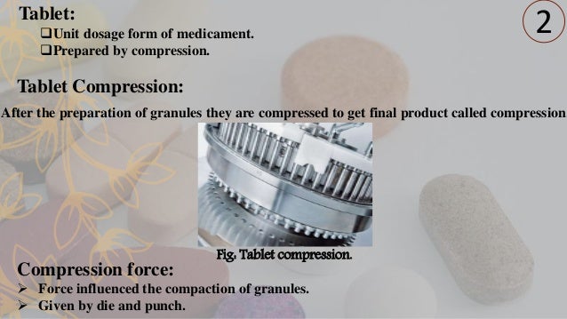 Effect of Compression Force on Tablet properties and Strength of Tabl…