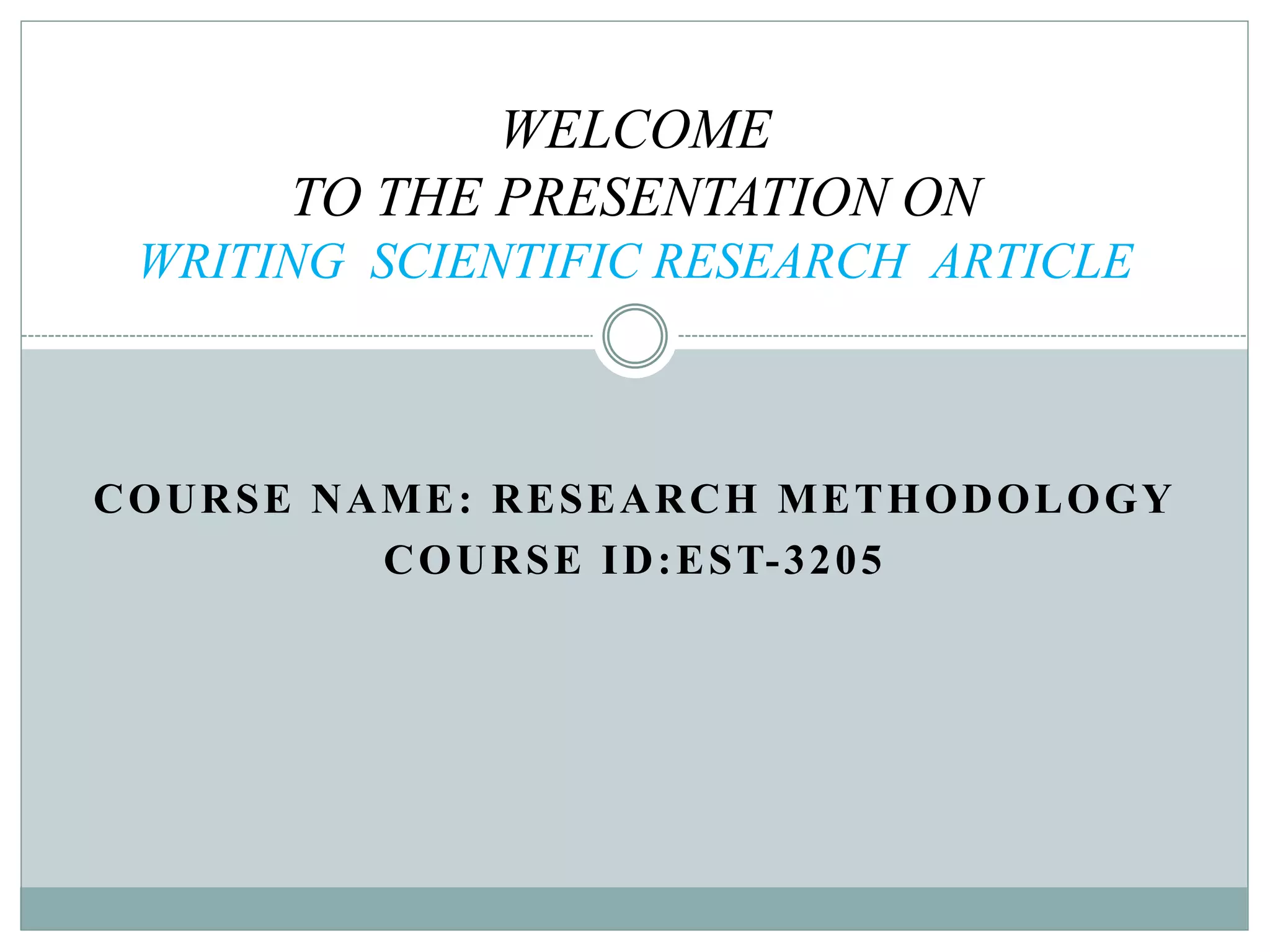 WRITING SCIENTIFIC RESEARCH ARTICLE | PPTX